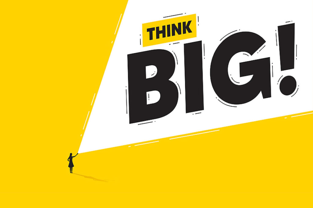 Why You Need a Big, Bold Vision to Fuel Your Campaign’s Impact