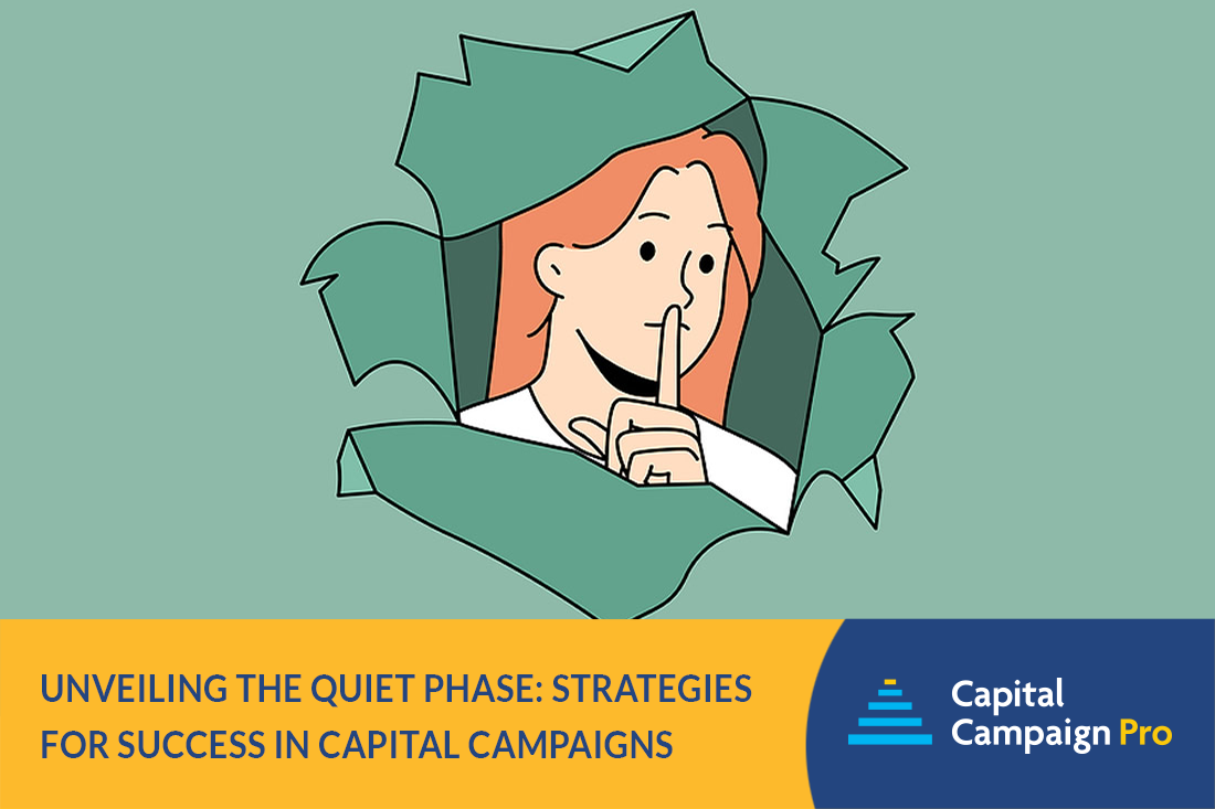 Unveiling the Quiet Phase: Success in Capital Campaigns